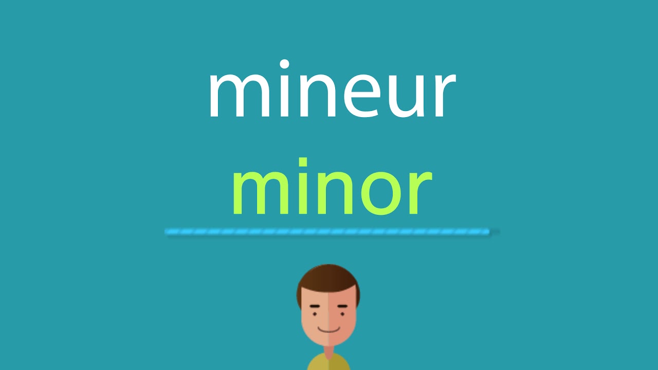 Comment dire mineur en anglais - YouTube