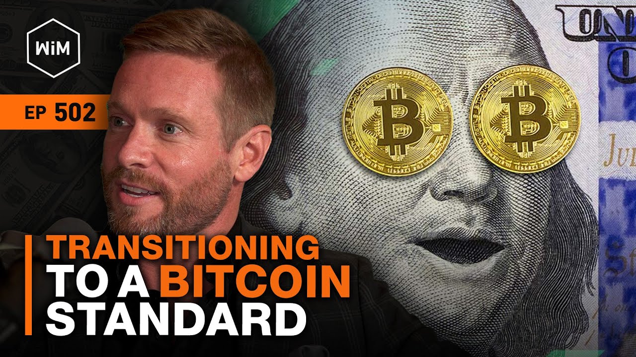 Transitioning To A Bitcoin Standard with Chad Blackburn (WiM502) - YouTube