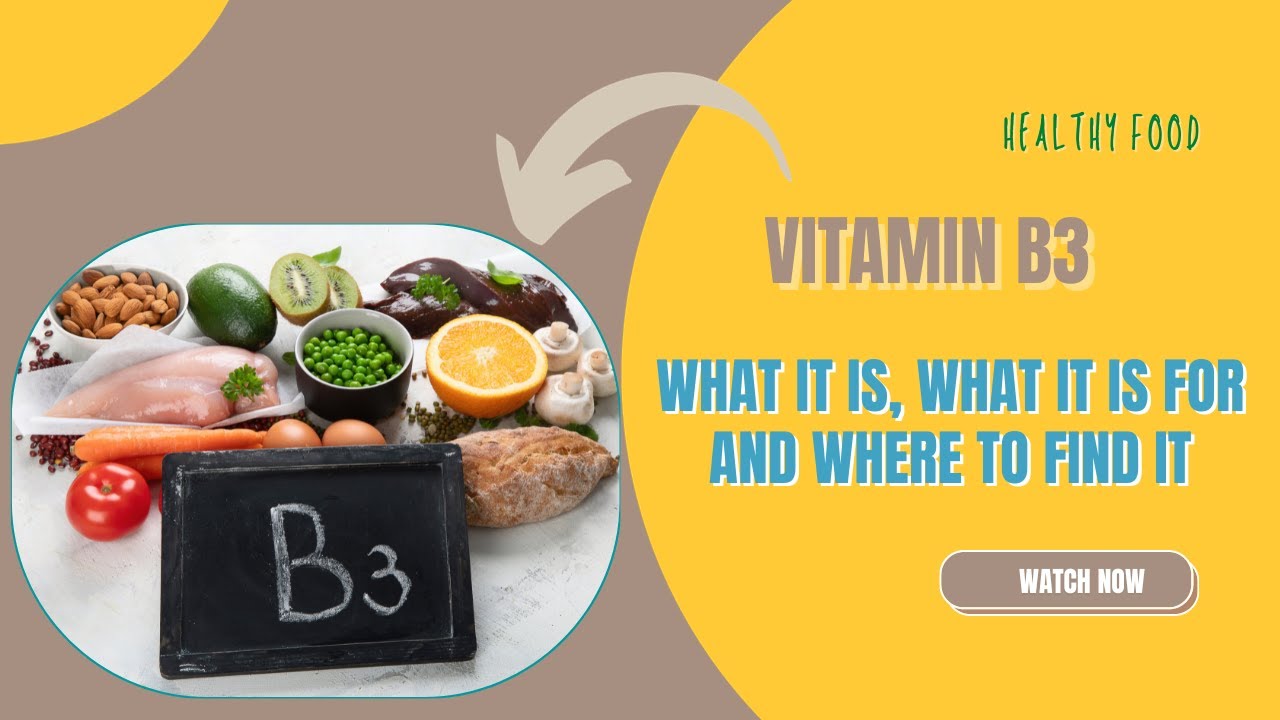 Vitamin B3: what it is, what it is for and where to find it - YouTube
