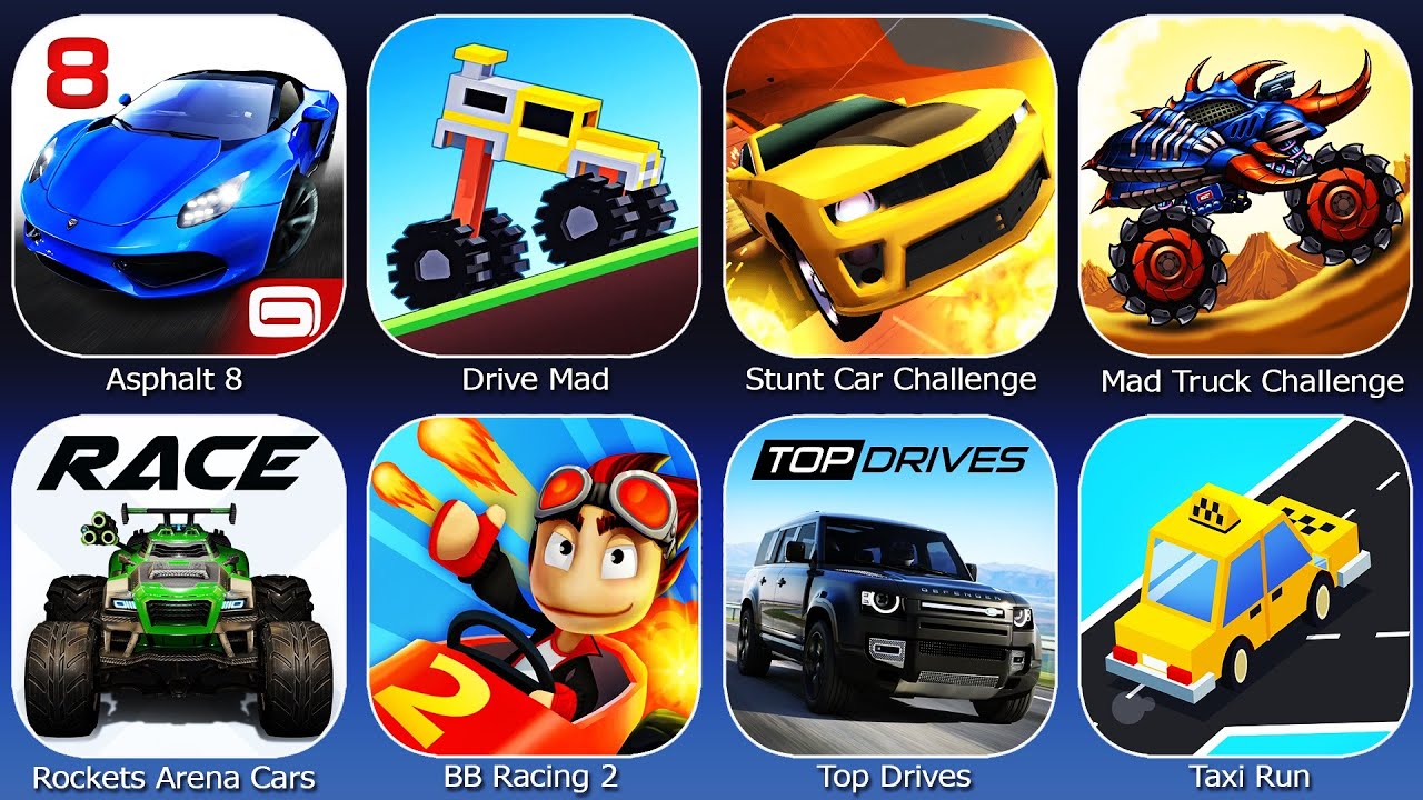 Drive Mad,Asphalt 8,Stunt Car Challenge,Mad Truck Challenge,Rockets ...