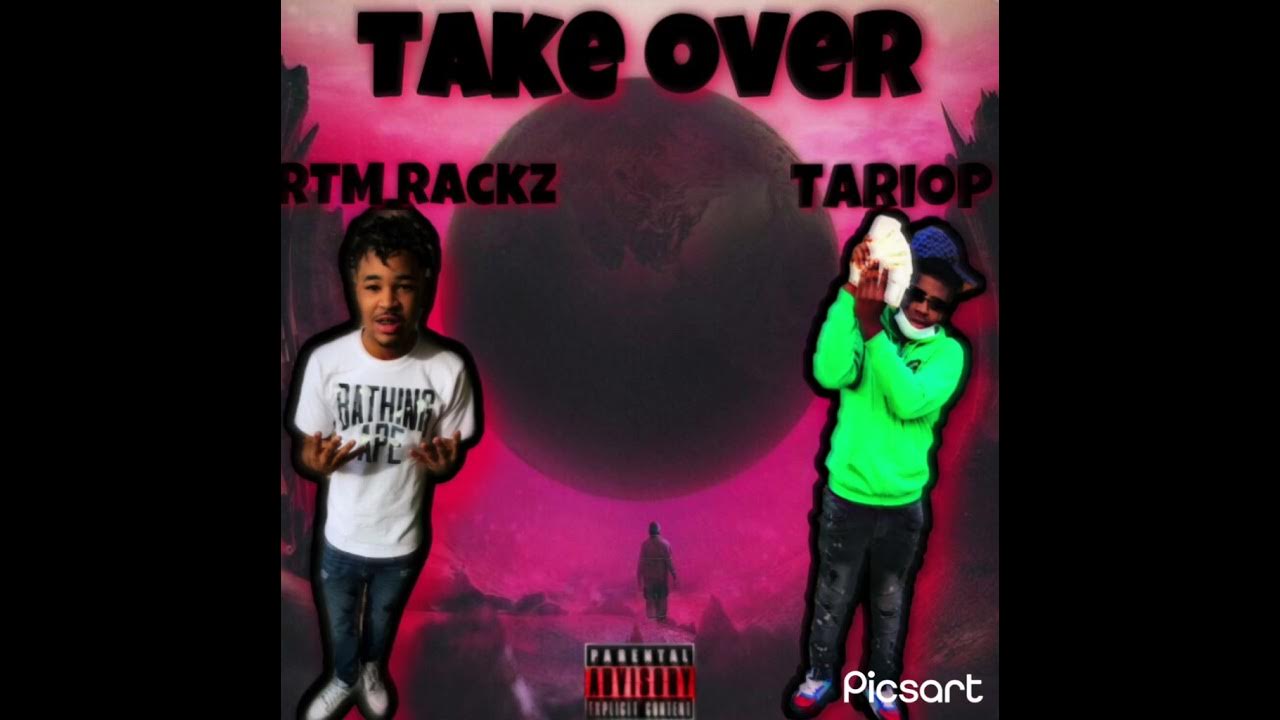 RTM Rackz X TarioP - Take Over - YouTube Music