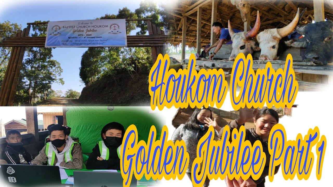 Houkom Village Church Golden Jubilee|Part 1|Naga Myanmar|Travel Vlog ...
