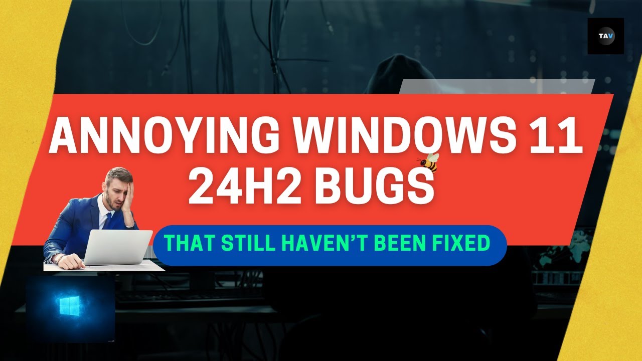 Annoying Windows 11 24H2 Bugs That Still Haven’t Been Fixed! - YouTube