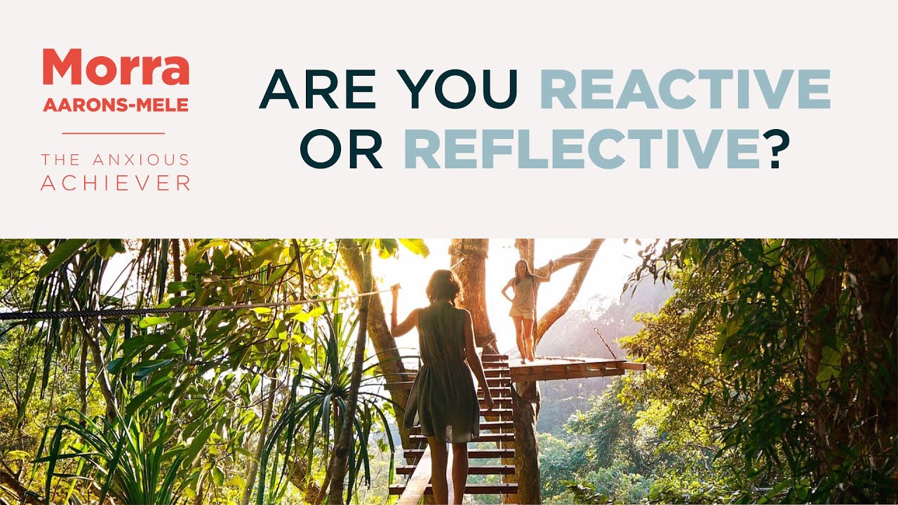 Are You Reactive Or Reflective? - YouTube