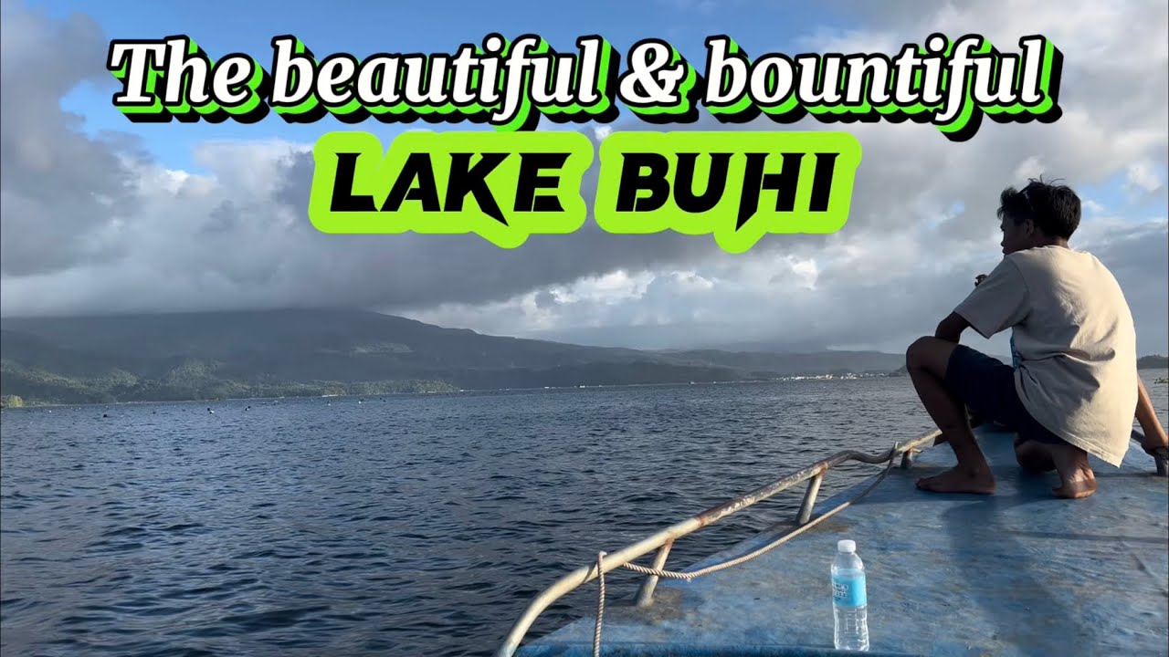THE BEAUTIFUL & THE BOUNTIFUL LAKE BUHI of Cam. Sur, Philippines 🇵🇭 ...