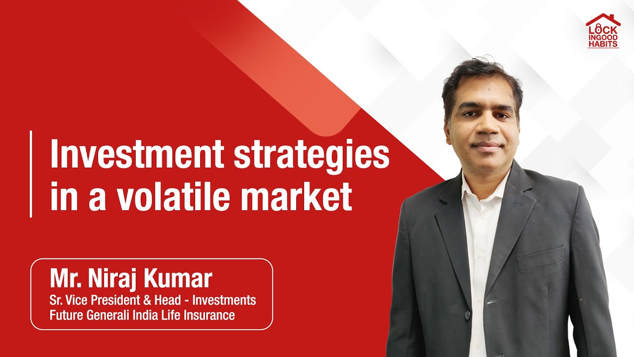 Know the investment strategies in a volatile market with Mr. Niraj Kumar - YouTube
