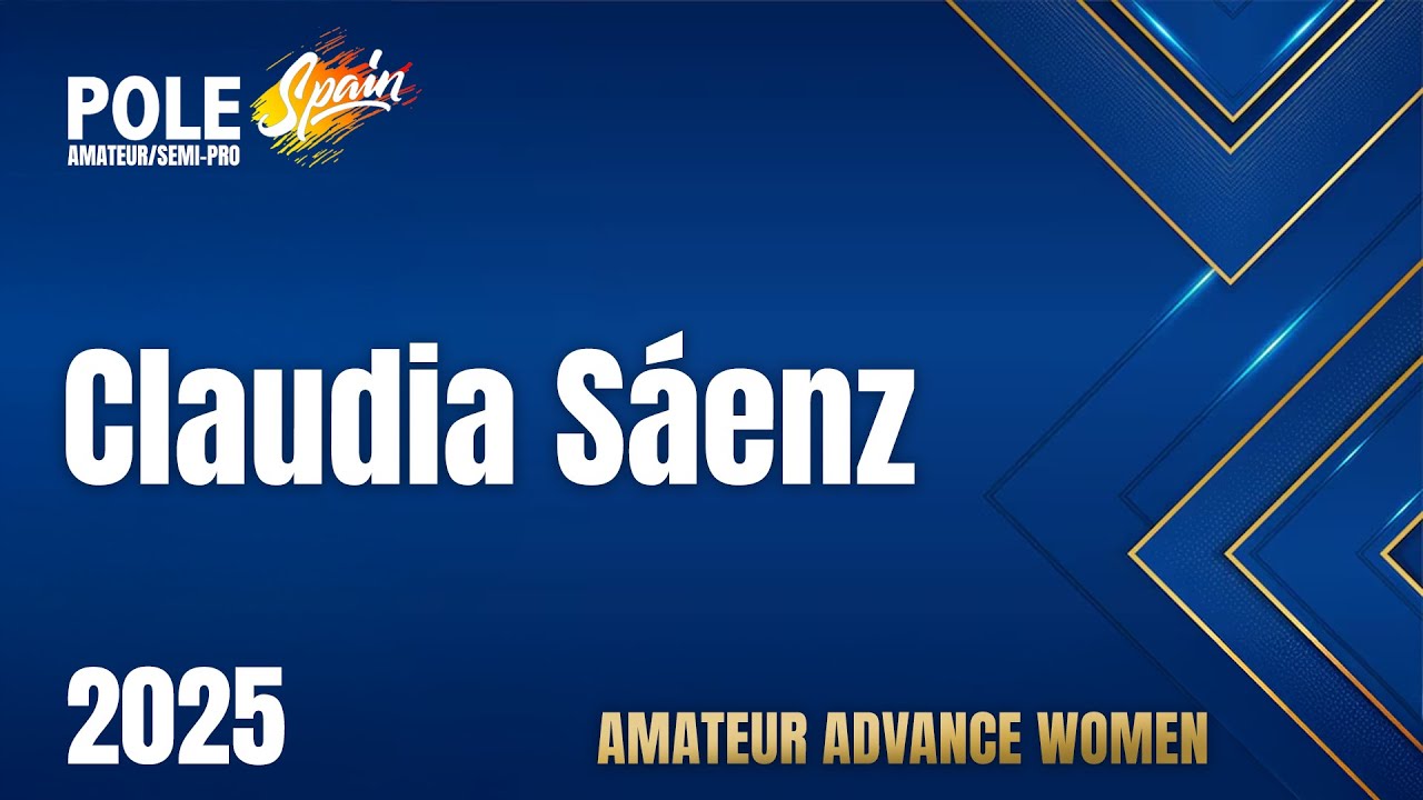 Claudia Sáenz - AMATEUR ADVANCE WOMEN - POLE SPAIN 2025 AMATEUR / SEMI ...