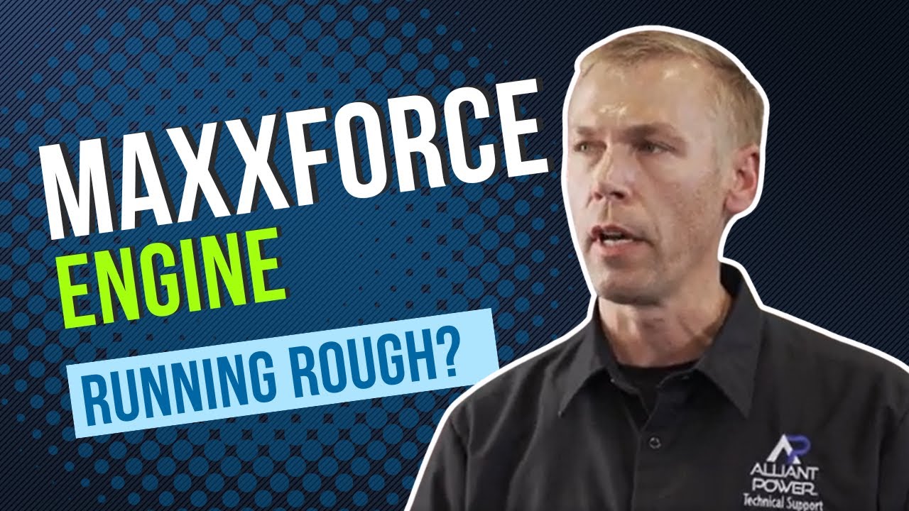 Tech Tip Videos - MaxxForce Engine Running Rough? This Video Can Help ...