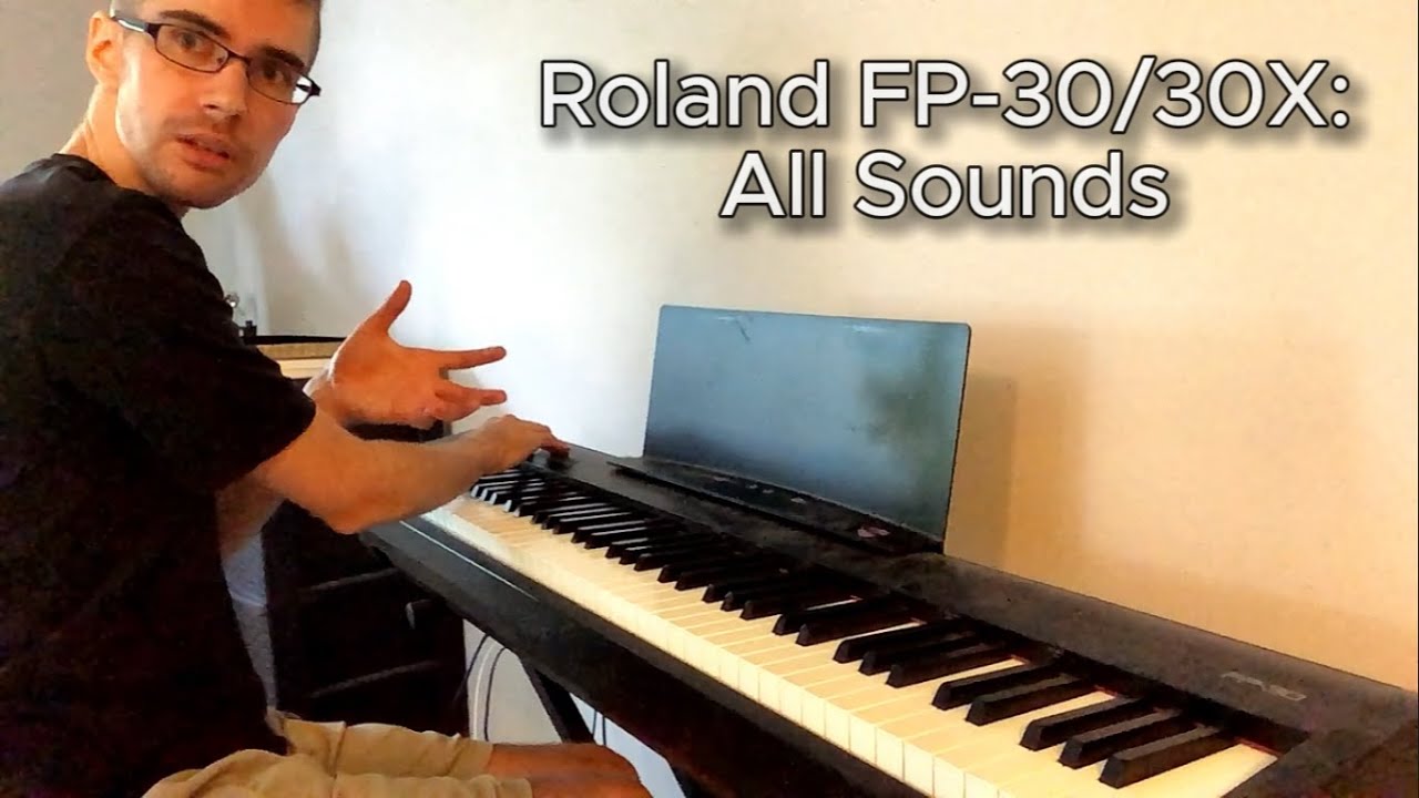All Sounds: Roland FP-30, Roland FP-30X (Roland FP-30 Review Part 2 ...