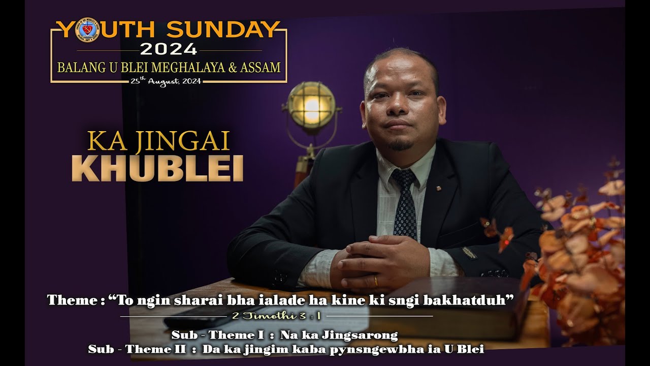 Ka Jingai Khublei Youth Sunday 2024. Evangelist Meshak Suja, Secretary ...