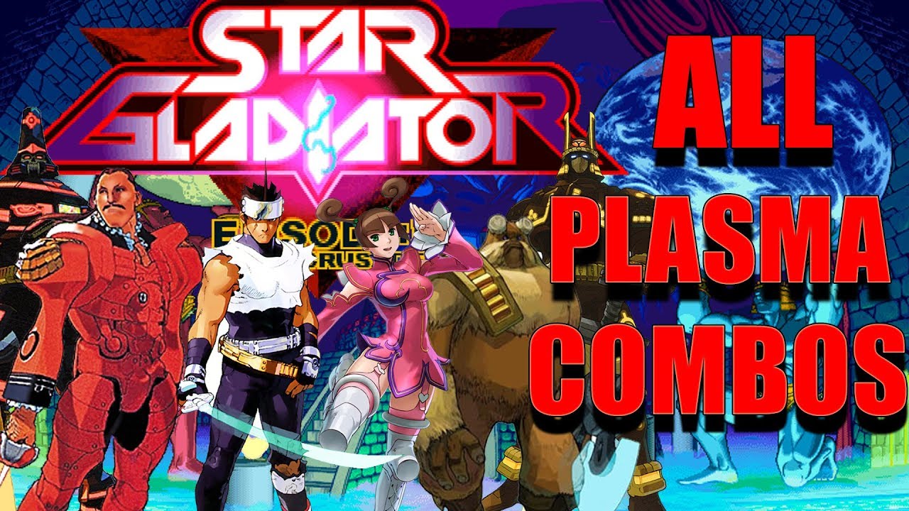 Star Gladiator: All Plasma Combos - YouTube