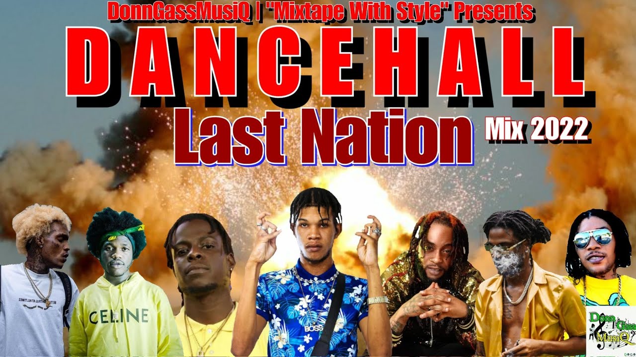 Dancehall Mix 2022 Raw: Dancehall Mix Sept 2022 [LAST NATION] Silk Boss ...