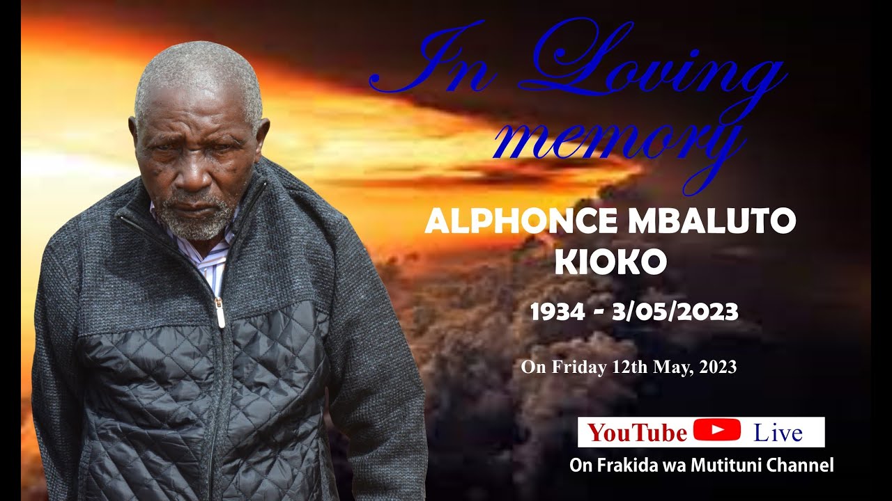 CELEBRATING THE LIFE OF ALPHONCE MBALUTO KIOKO - YouTube