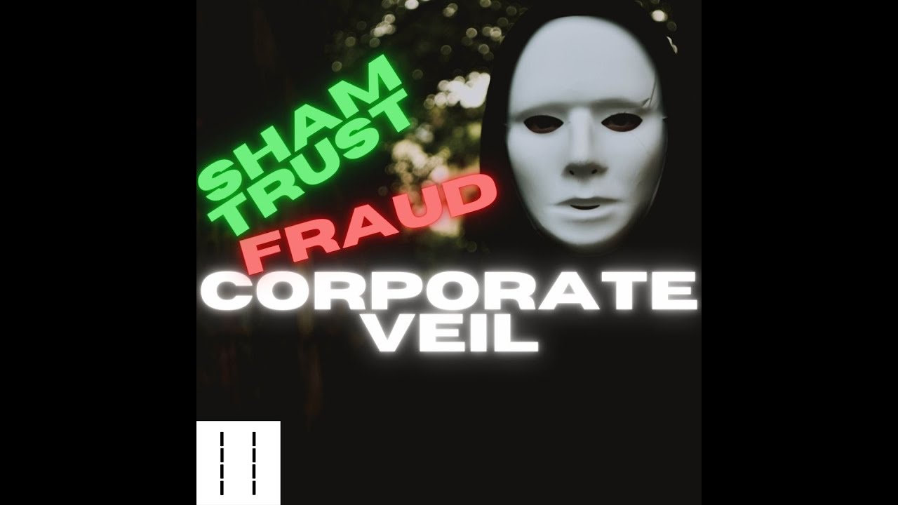 Preview: Corporate Veil, Fraud ( how to prove actual Fraud ), Sham ...