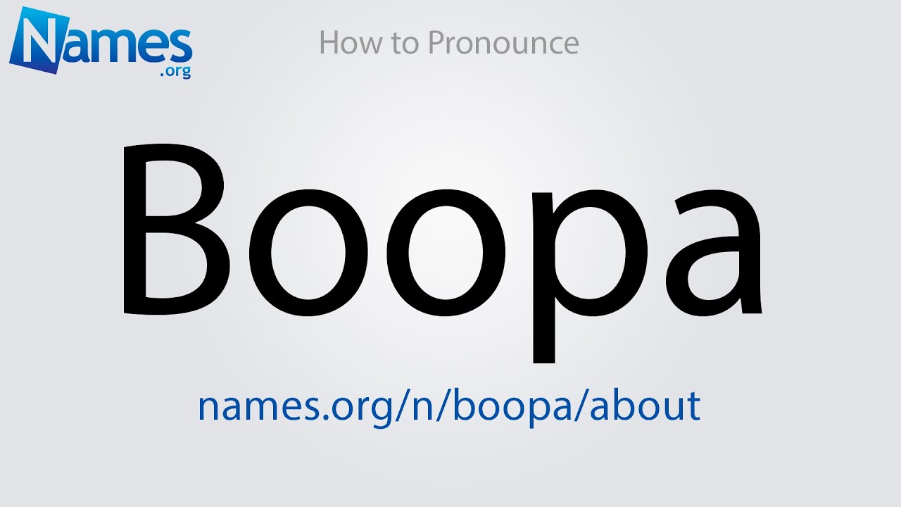 How to Pronounce Boopa - YouTube