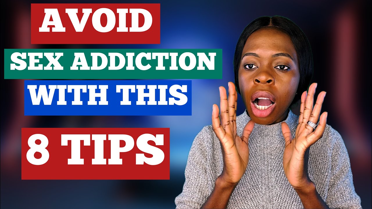 Signs of s*x addiction/Ways to avoid s*c addiction/Try this simple ...