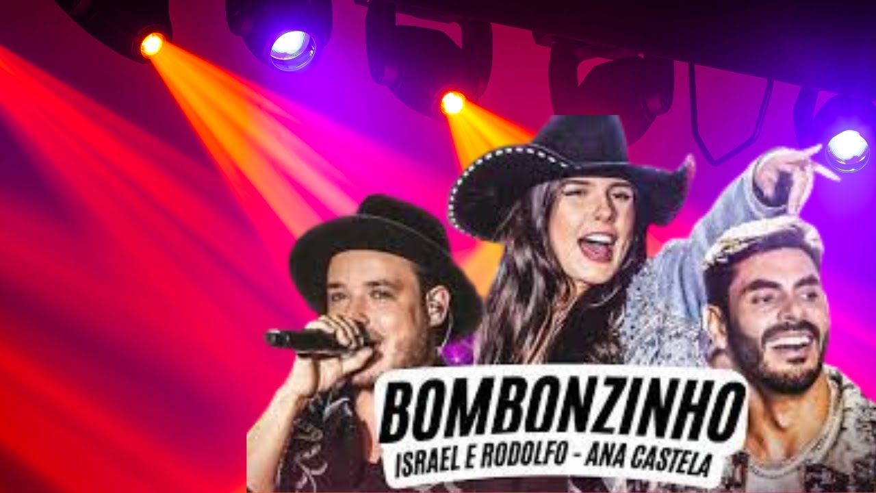 BOMBONZINHO - Israel e Rodolfo & Ana Castela - HIT CARNAVAL 2023 - As ...