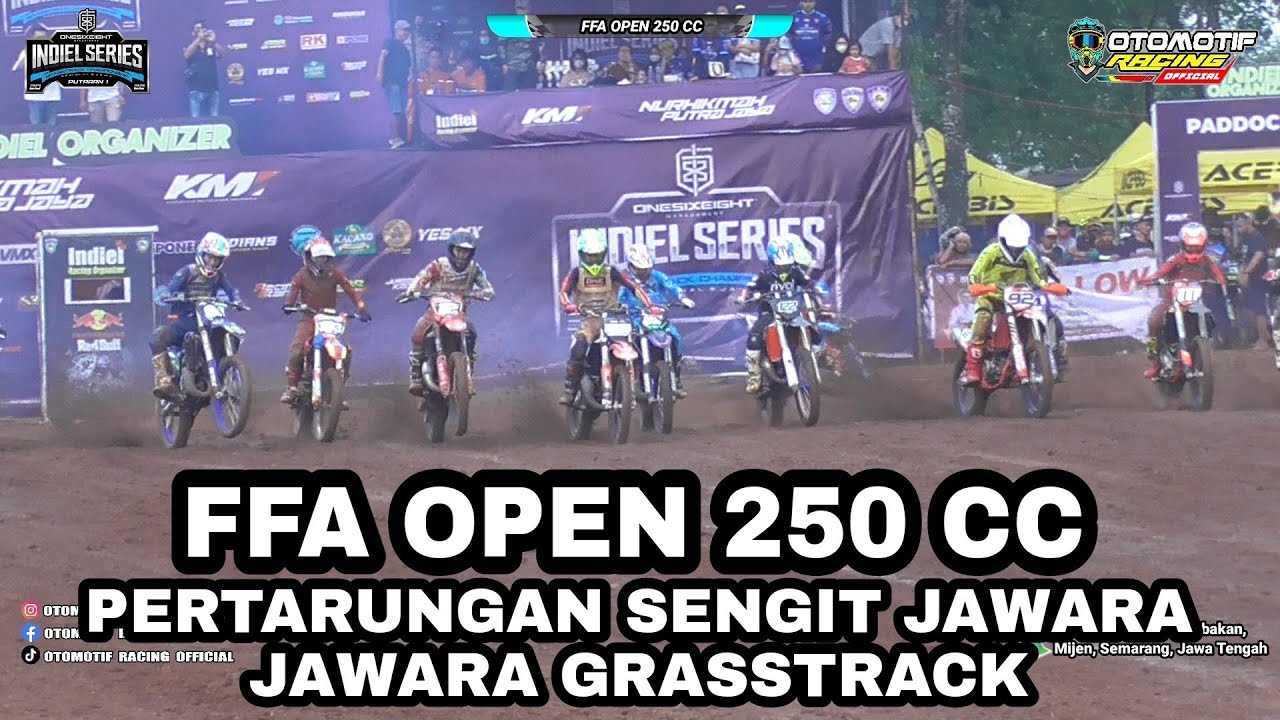 FFA OPEN 250 CC.. PERTARUNGAN JAWARA GRASSTRACK BEGITU SENGIT.. INDIEL ...
