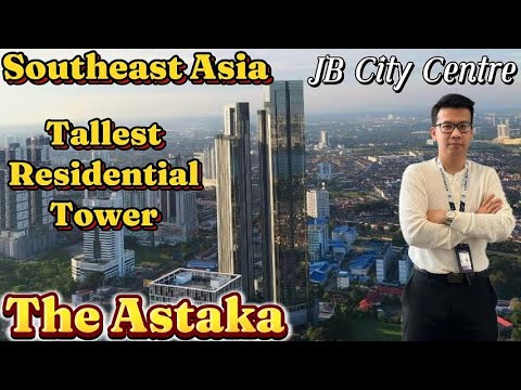 The Astaka | Jb Most Luxury Condo | Southeast Asia Tallest Residential ...