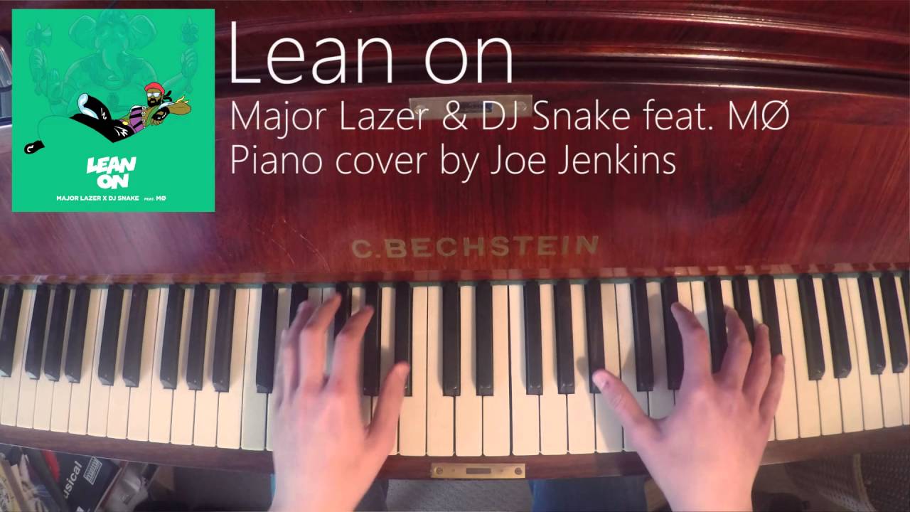 Lean On - Major Lazer & DJ Snake feat. MØ - Piano cover - YouTube