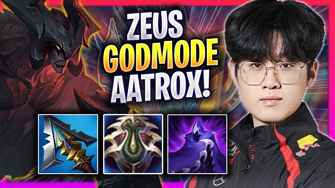 Zeus Literally God Mode With Aatrox T1 Zeus Plays Aatrox Top Vs