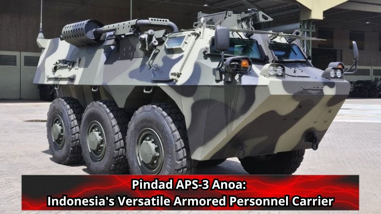 Pindad APS 3 Anoa Indonesia's Versatile Armored Personnel Carrier - YouTube