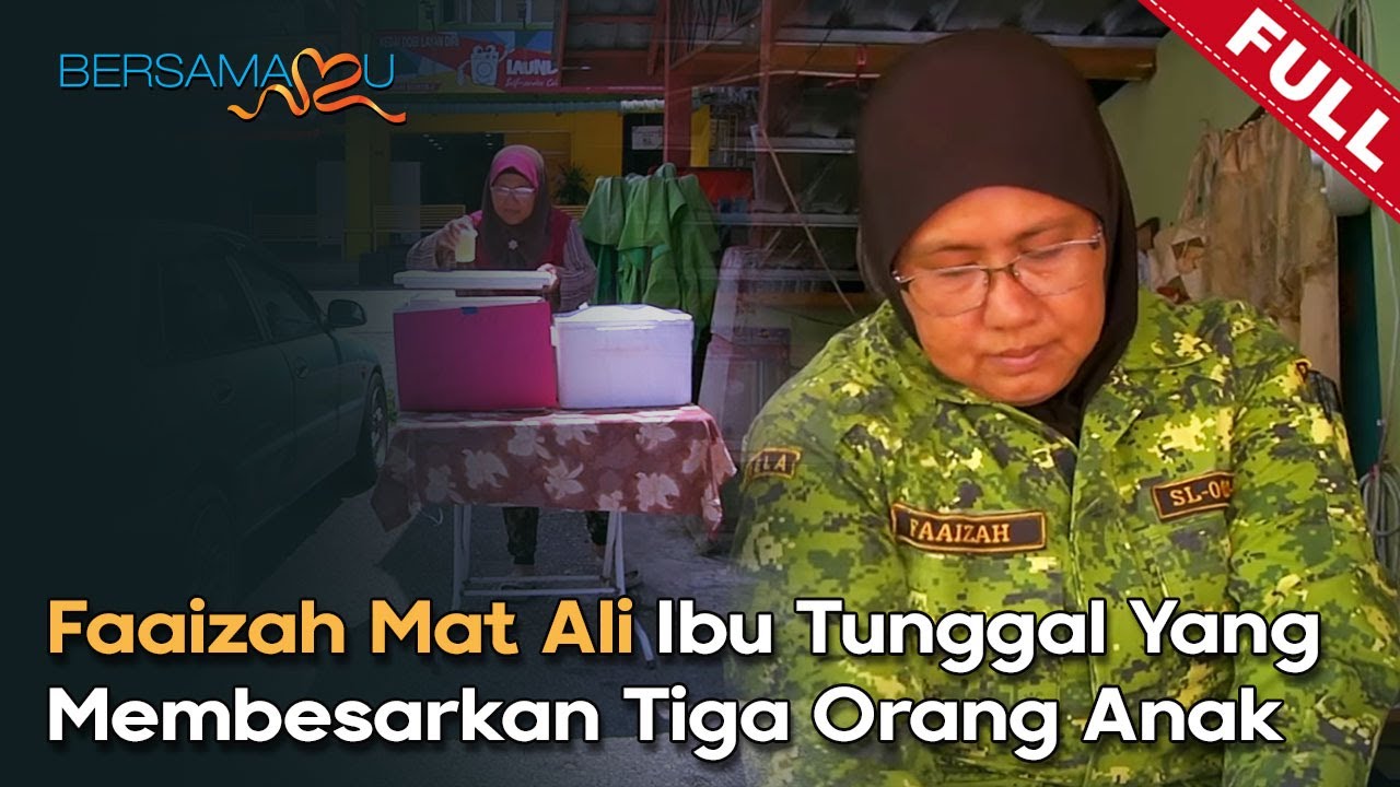[FULL] Bersamamu (2023) | Faaizah Mat Ali Ibu Tunggal Yang Membesarkan ...