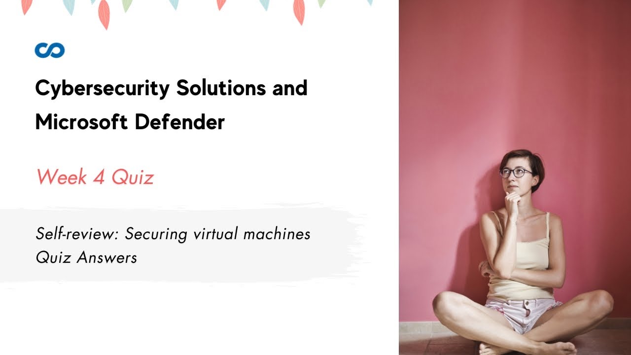 Self-review: Securing virtual machines Quiz Answers - YouTube
