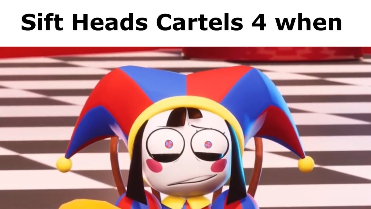 Sift Heads Cartels 4 when... - YouTube