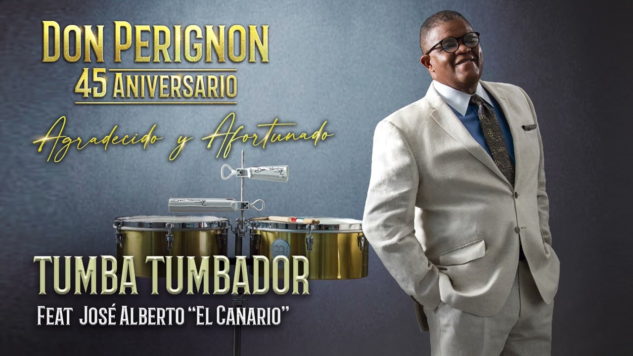 Don Perignon - Tumba Tumbador (feat Jose Alberto El Canario) - YouTube