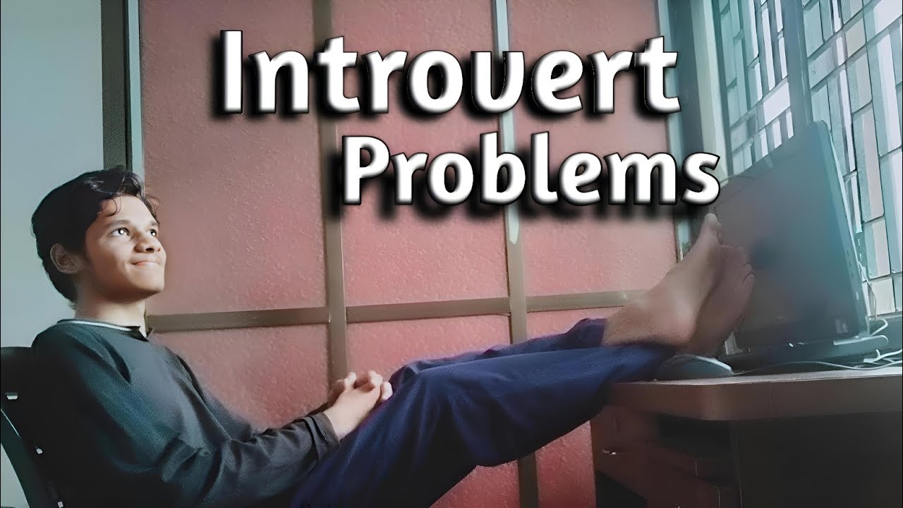Introvert and Solutions Of There Problem || Only Introvert Can Relate - YouTube