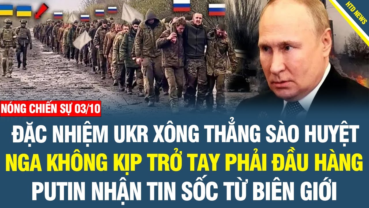 NÓNG 3/11: Ukr tổng phản công giải phóng Kharkov, Lực lượng nòng cốt Nga đầu hàng, Putin đón tin ...