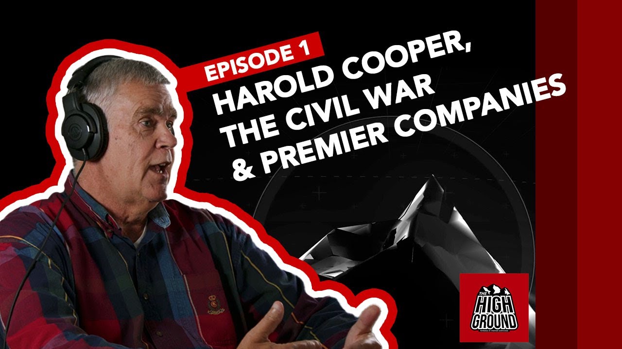 EP 1 // Harold Cooper, The Civil War, & Premier Companies // THE HIGH ...