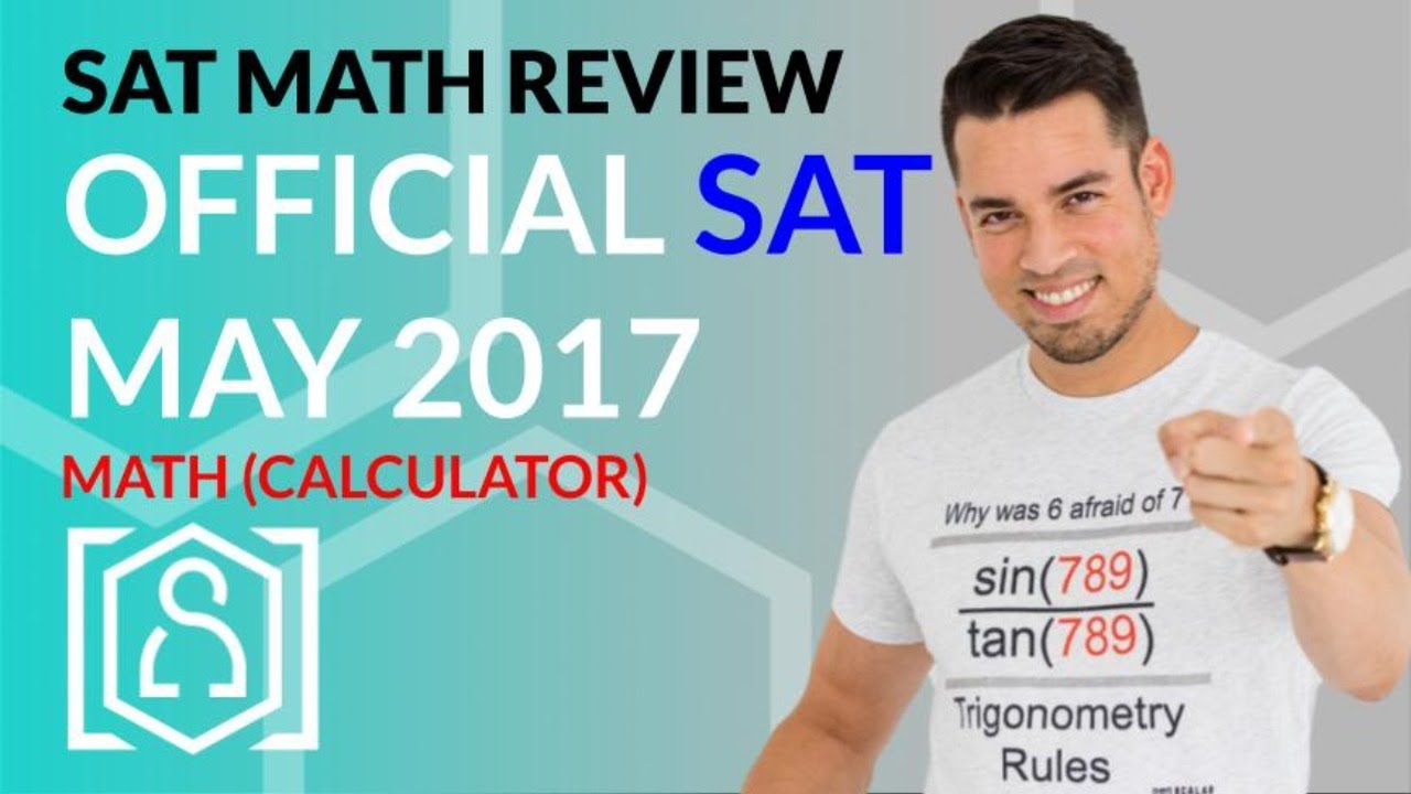 SAT Math May 2017 OFFICIAL TEST Calculator In Real Time YouTube sat-math-may-2017-official-test-calculator-in-real-time-youtube