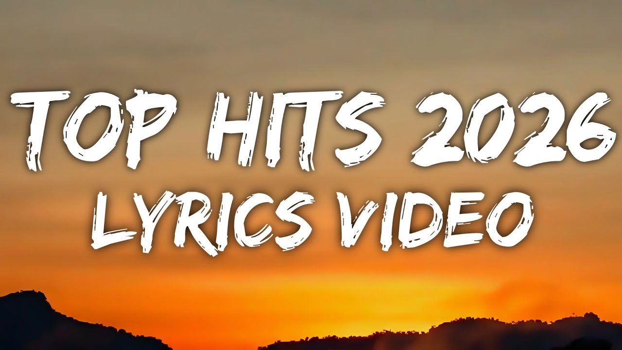 Top Hits 2026 (Lyrics) - YouTube