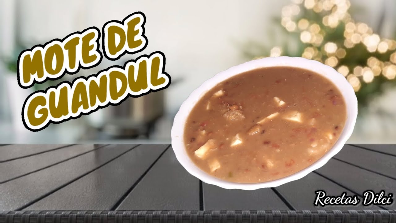 Como preparar un rico Mote de Guandul !! DILCIA HERNÁNDEZ - YouTube