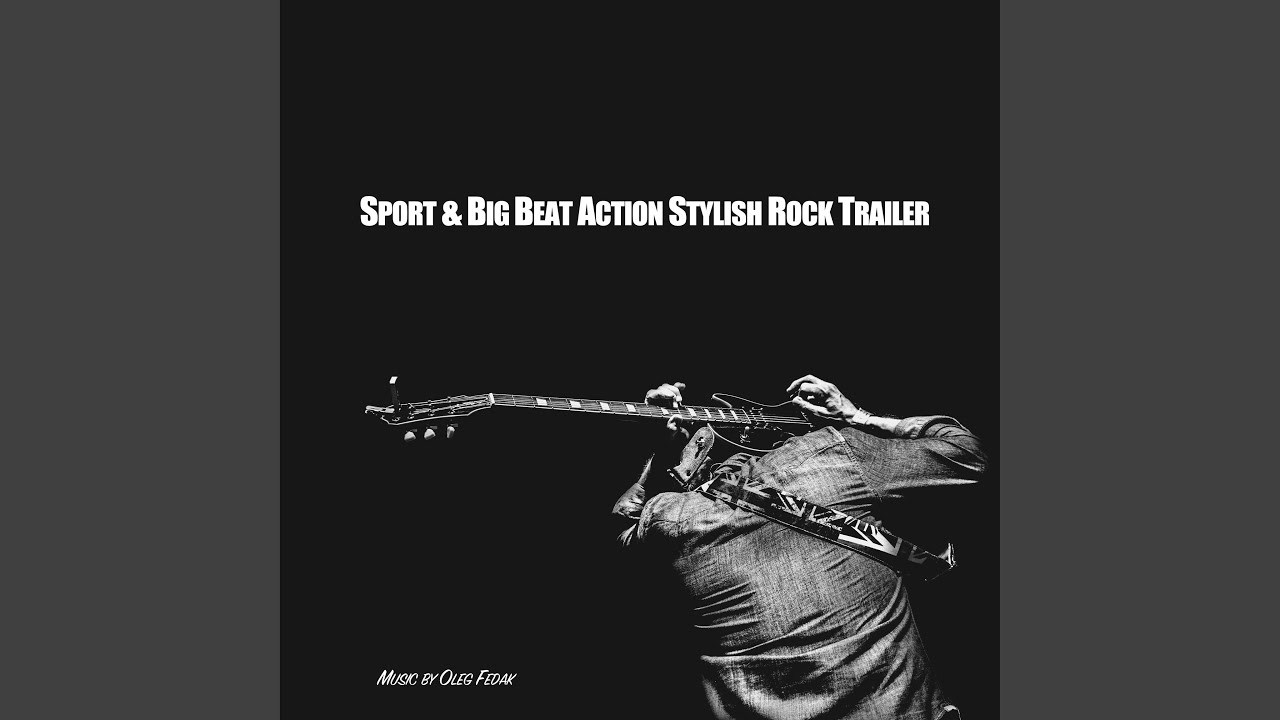 Sport & Big Beat Action Stylish Rock Trailer - YouTube