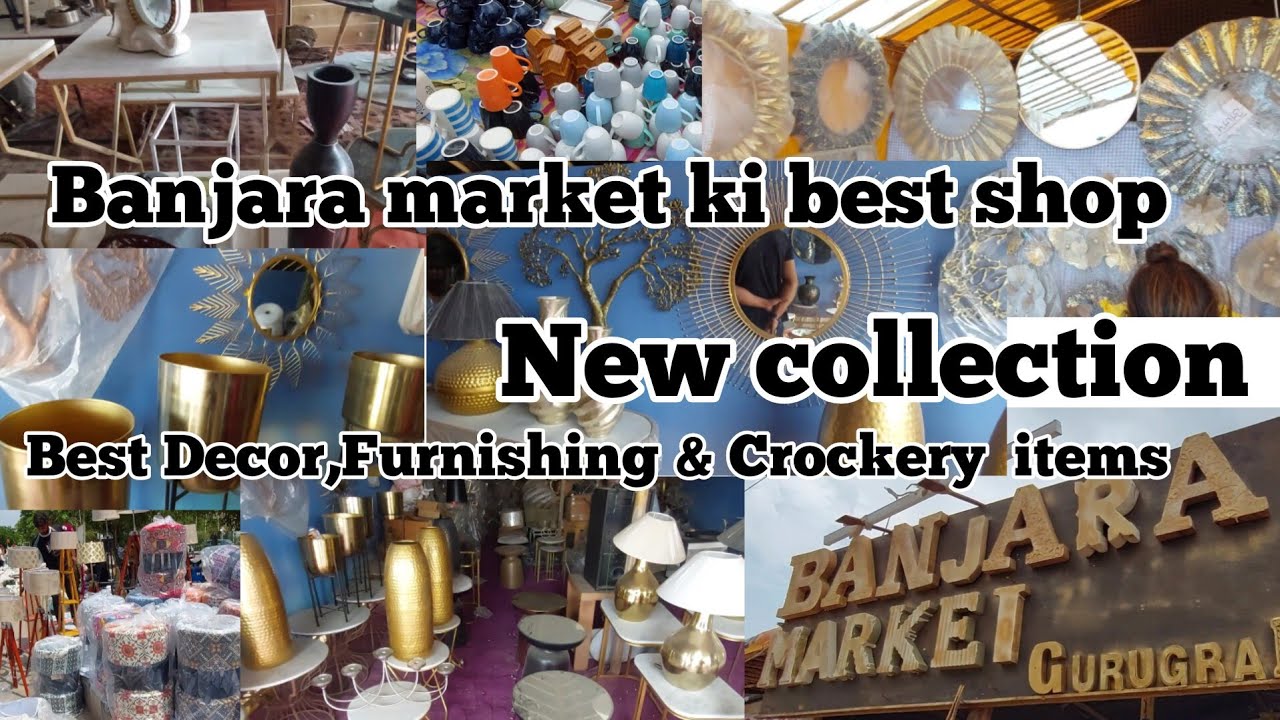 Banjara Market New Collection | Best decor, furnishing & crockery items ...