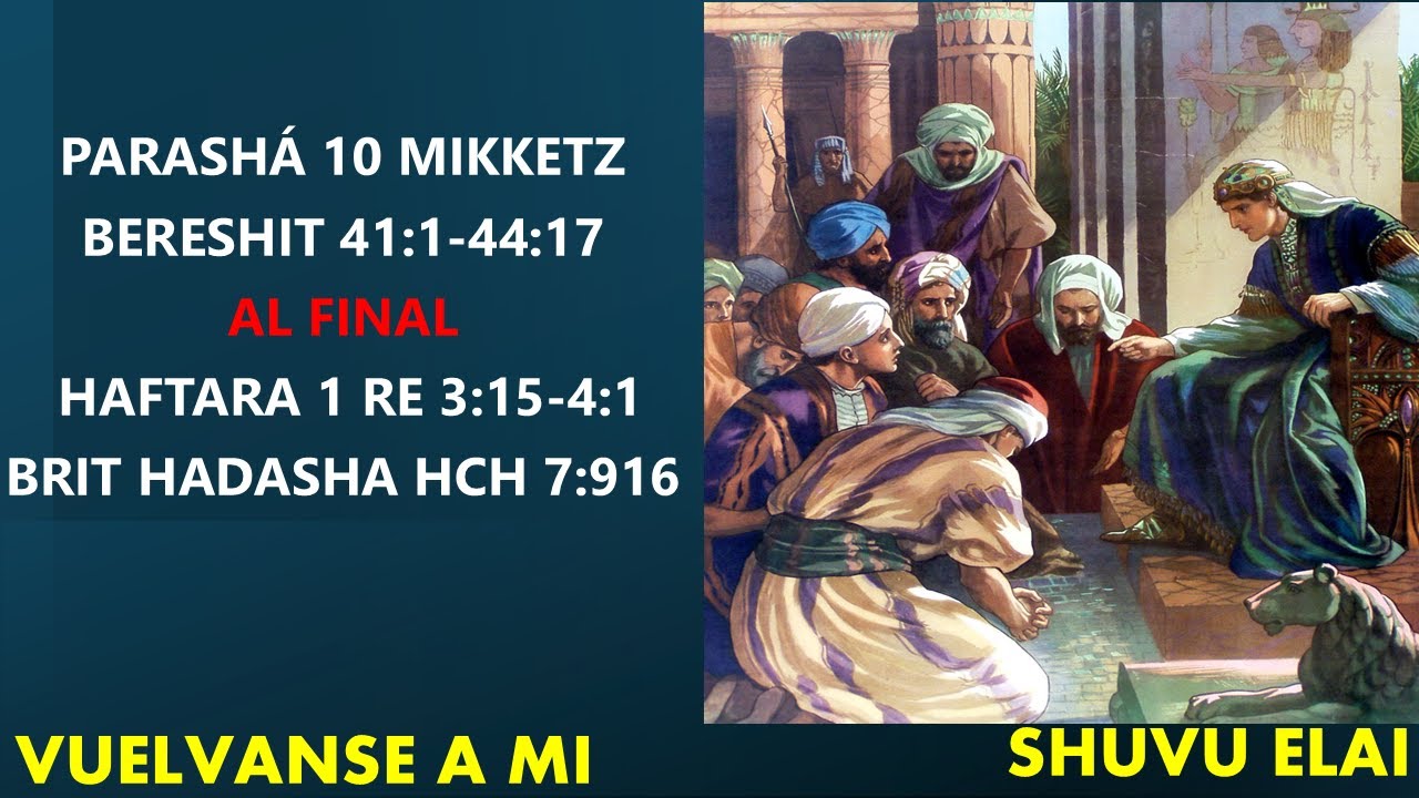 PARASHÁ 10 MIKKETZ 5785 - (AL FINAL) - BERESHIT 41:1-44:17 - YouTube
