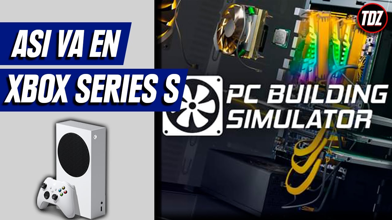 ¡Aprende a ARMAR tu PC GAMER! PC BUILDING SIMULATOR en XBOX SERIES S ...