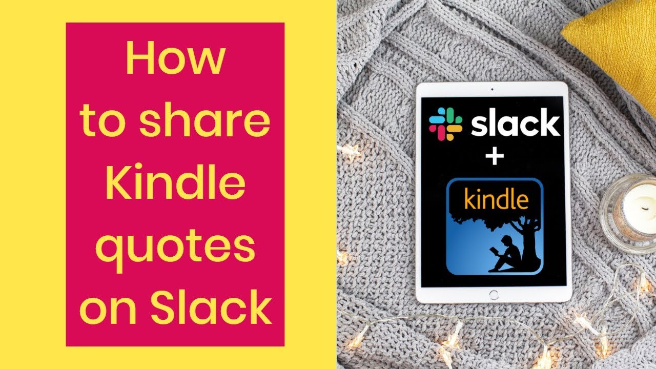 How to share your Kindle book quotes on Slack (or anywhere) for quick ...