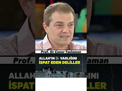 Allah'ın varlığını ispat eden deliller - Prof. Caner Taslaman