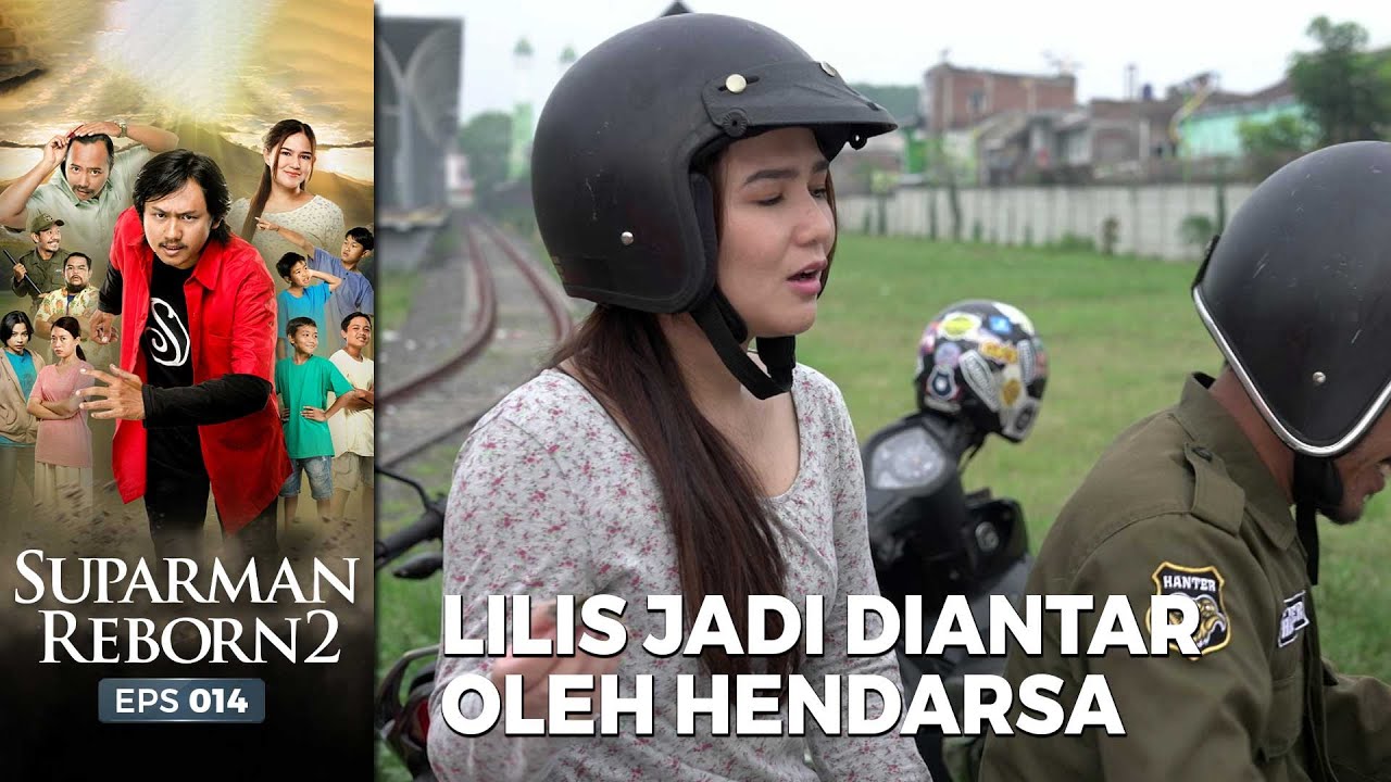 DIANTAR HENDARSA! Lilis Jadi DIantar Hendarsa | SUPARMAN REBORN EPS 14 - YouTube
