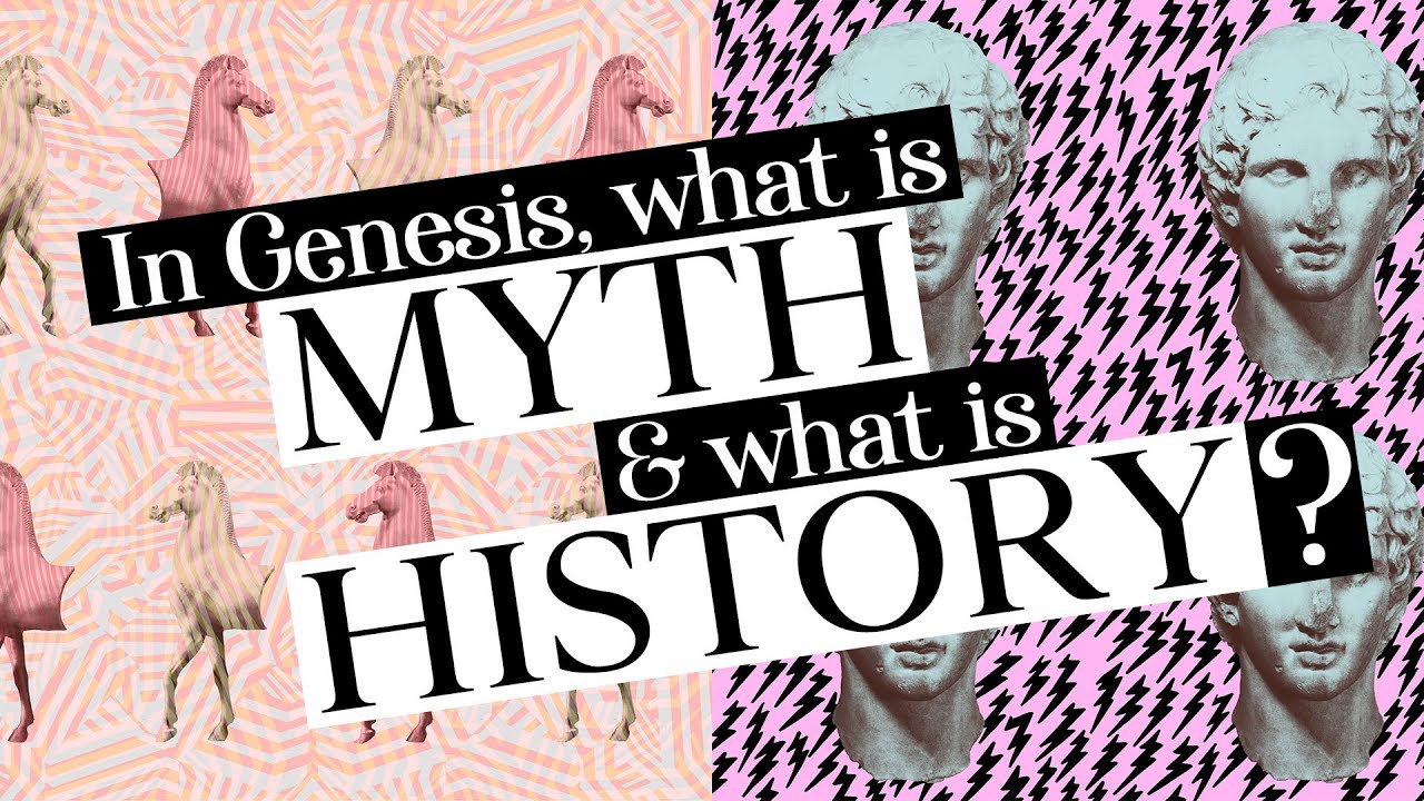How Do You Know What Is Myth & What Is History in Genesis? - YouTube