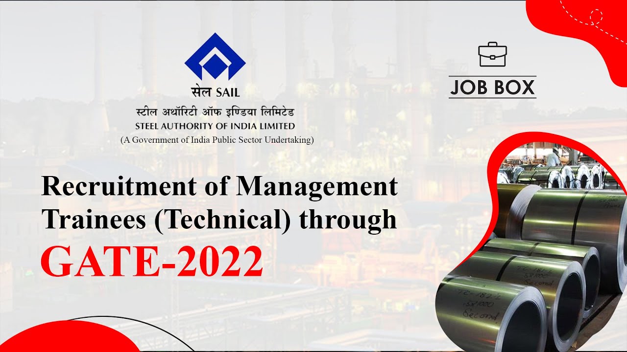 SAIL | Recruitment of Management Trainees (Technical) through GATE 2022 ...