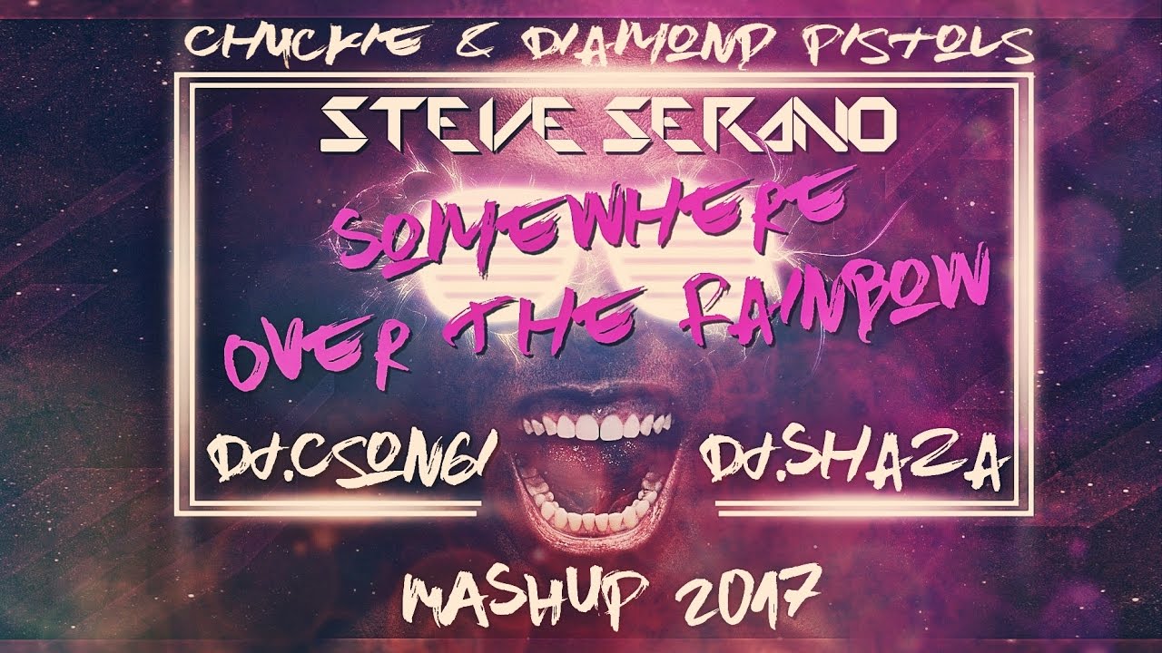 Steve Serano & Chuckie & Diamond Pistols - Rainbow Bang (Dj.Csongi & Dj ...
