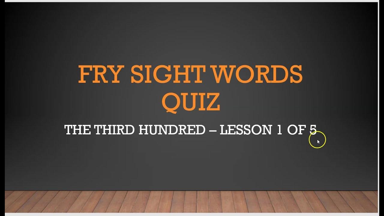 Fry Sight Words, 3rd Hundred, Part 1 Quiz - YouTube