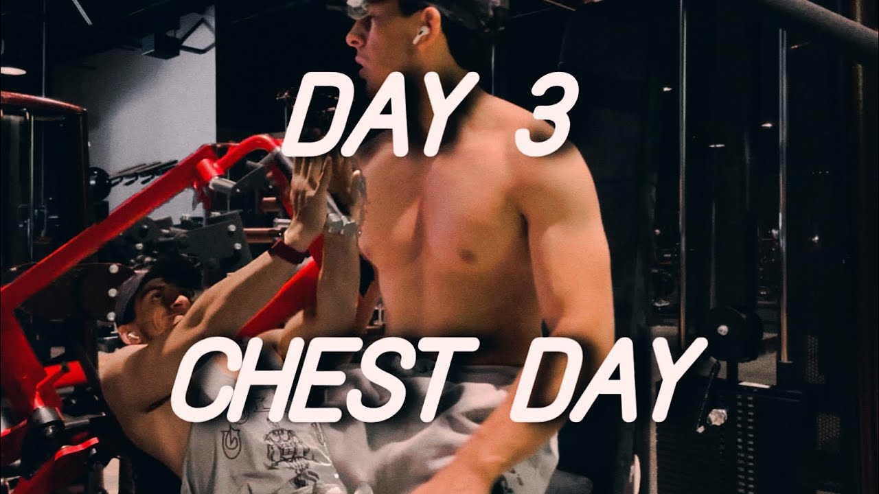 DAY 3: CHEST DAY - YouTube
