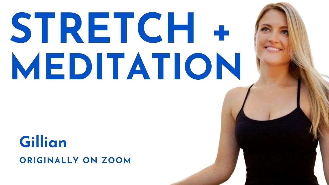 60 Min. Stretching + Meditation with Gillian G. - YouTube