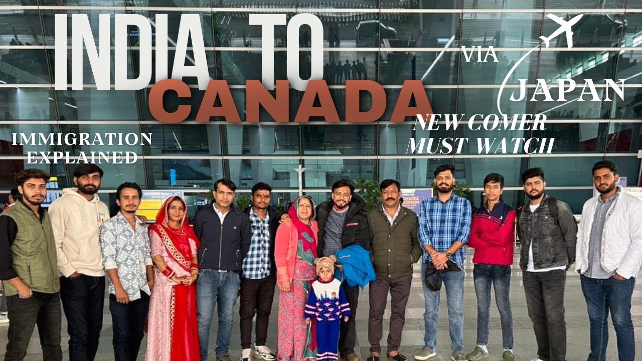 INDIA 🇮🇳 TO CANADA 🇨🇦 VLOG || IMMIGRATION PROCESS EXPLAINED || UDAY ...